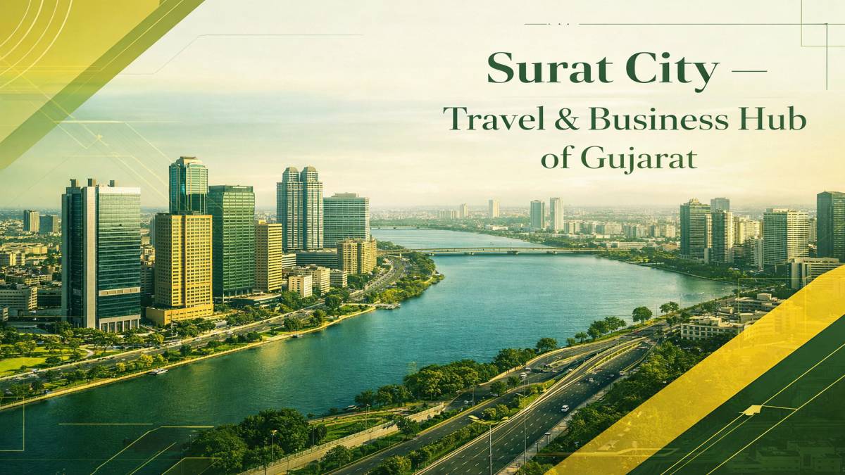 Why Surat City Is a Growing Travel & Business Hub in Gujarat